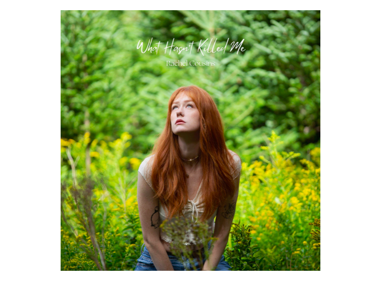 Canadian Singer-Songwriter Rachel Cousins Redefines Her Sound with ...